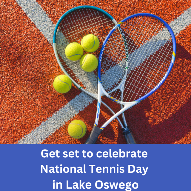 Why Lake Oswego Is a Good Place to Celebrate National Tennis Day | 52 ...